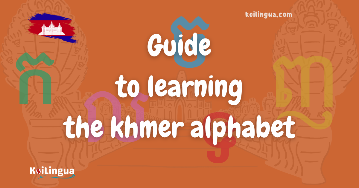 Khmer Alphabet Learning Guide | Koilingua