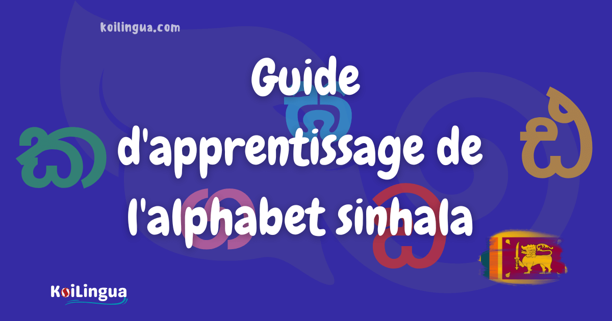 Guide d'apprentissage de l'alphabet sinhala | Koilingua